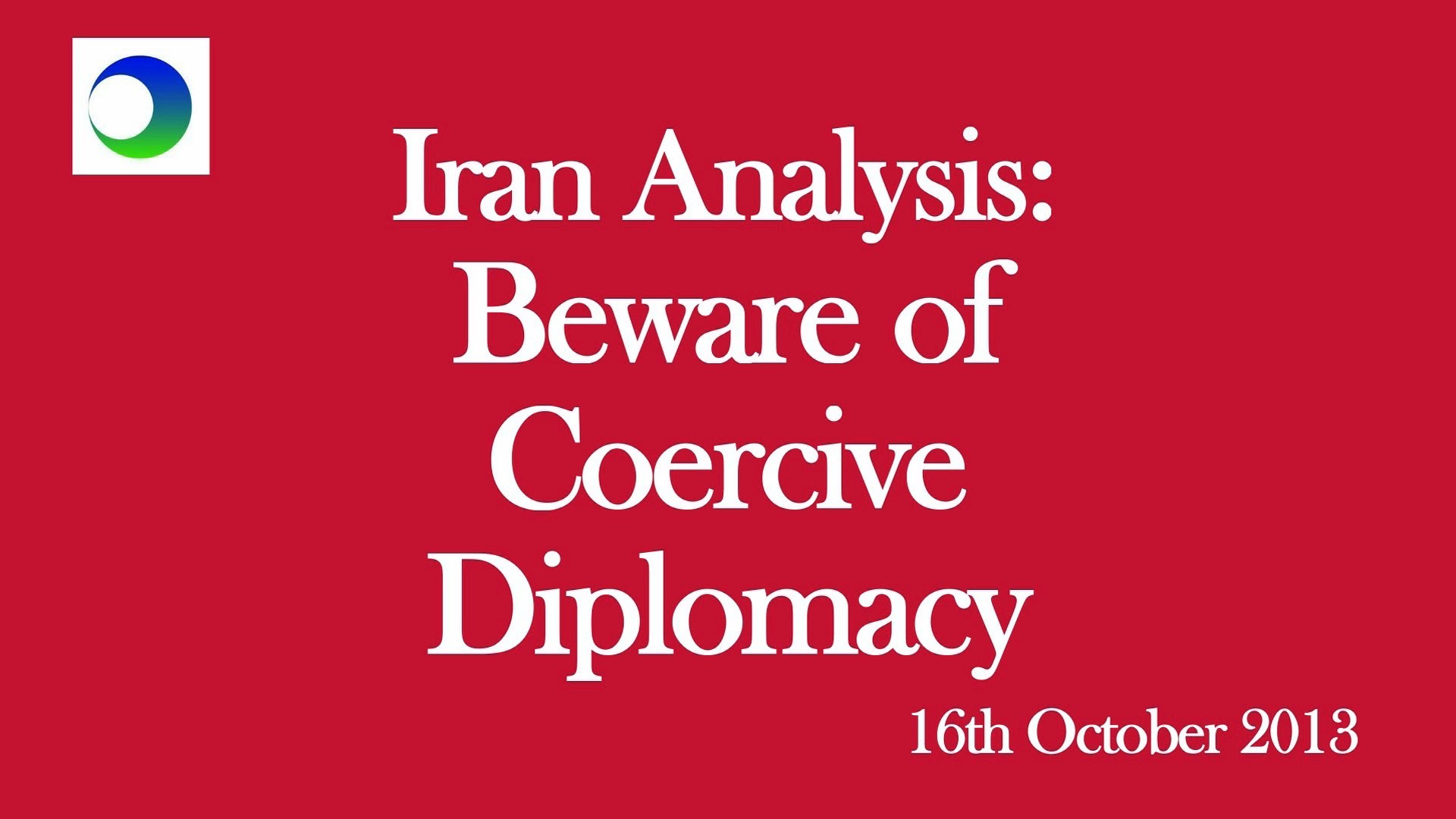 Iran Video Analysis: Beware of Calls for American "Coercive Diplomacy ...